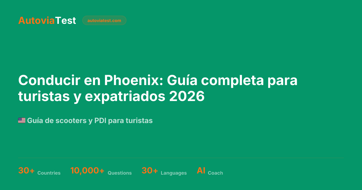Conducir en Phoenix: Guía completa para turistas y expatriados 2026 ...