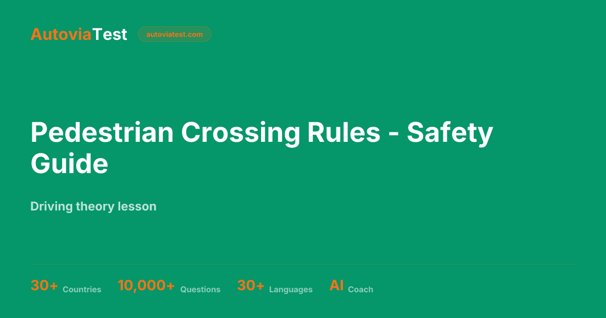 Pedestrian Crossing Rules - Safety Guide | AutoviaTest