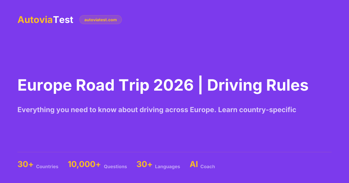 Europe Road Trip 2026 | Driving Rules — AutoviaTest