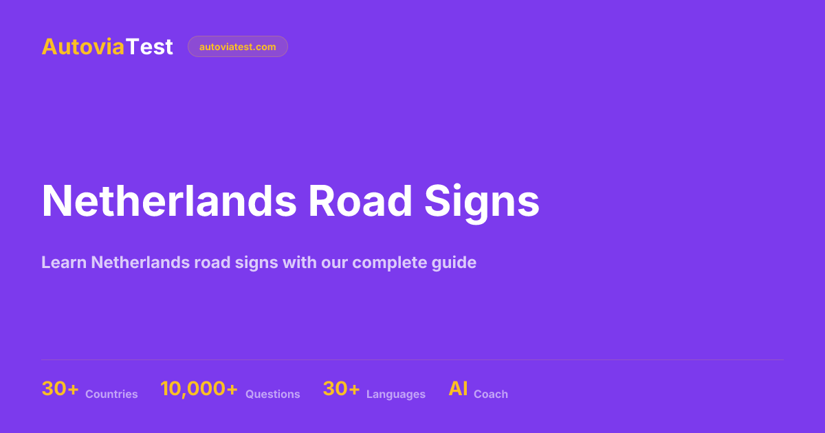 Netherlands Road Signs | AutoviaTest