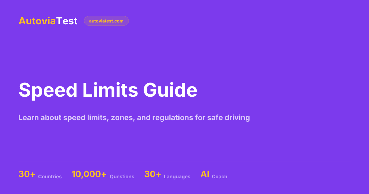 Speed Limits Guide — AutoviaTest