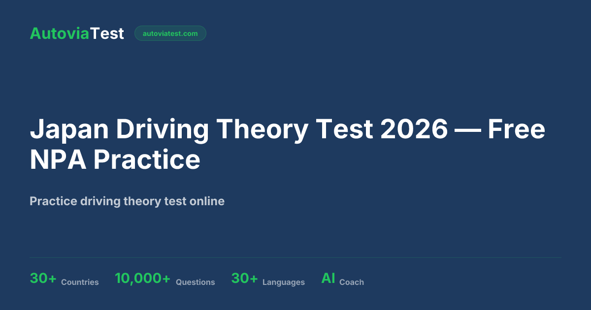 Japan Driving Theory Test 2026 — Free NPA Practice — AutoviaTest