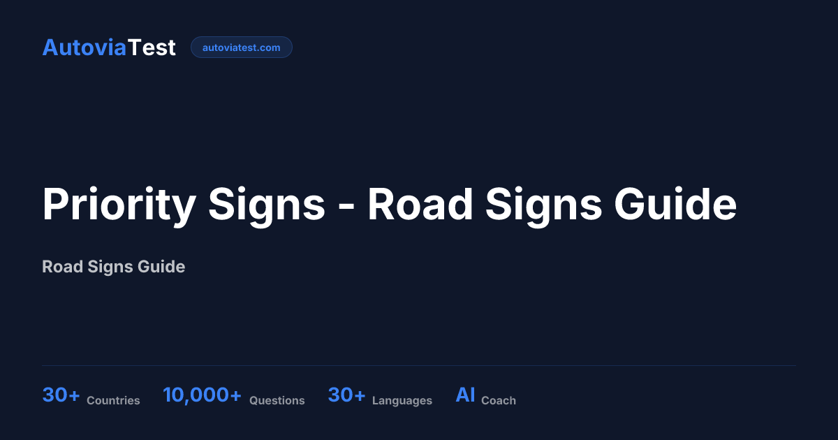 Priority Signs - Road Signs Guide — AutoviaTest