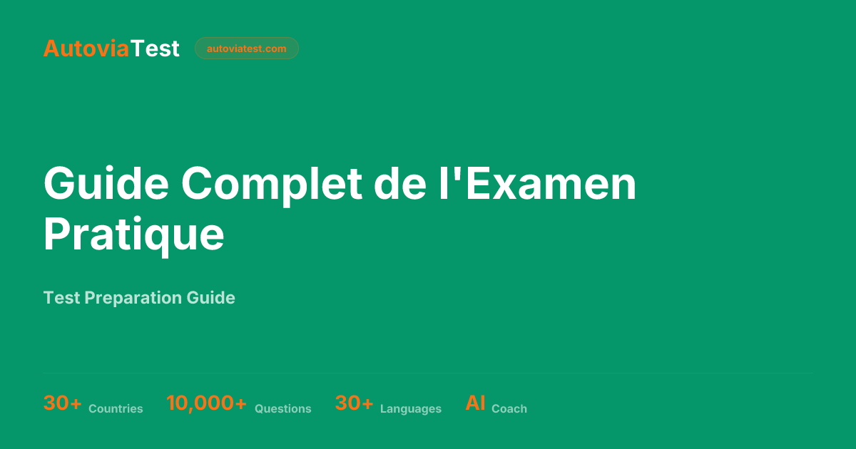 Guide Complet de l'Examen Pratique — AutoviaTest